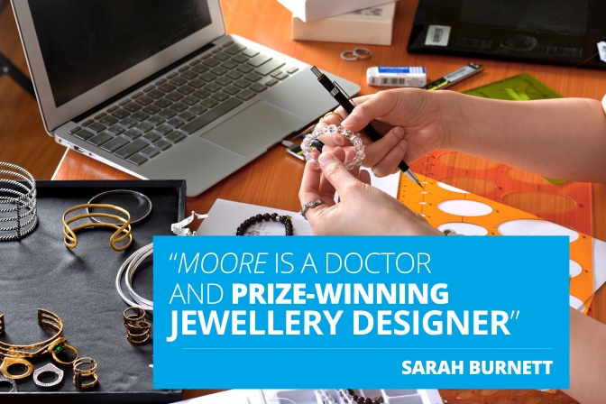 ”Sarah Burnett-Moore is a doctor and prize-winning jewellery designer ...